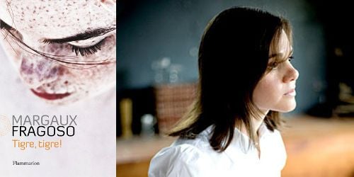 Rentrée littéraire : "Tigre, tigre !" de Margaux Fragoso - Terrafemina